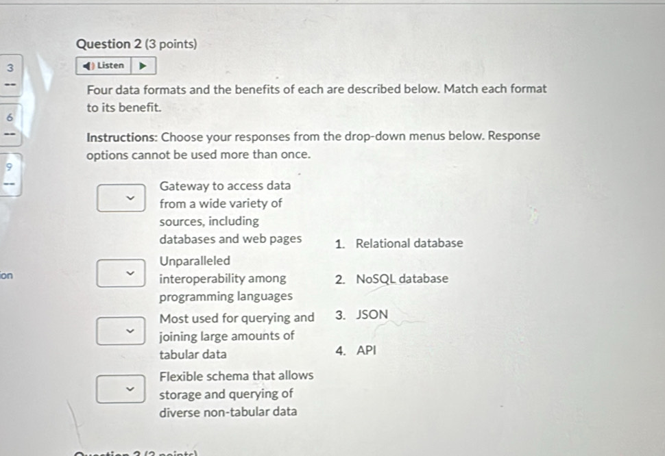 Solved: 3 )Listen -- Four data formats and the benefits of each are described below. Match each ...