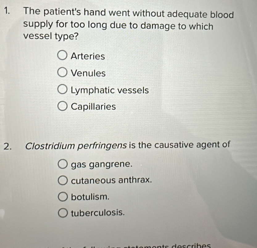 Solved: The patient's hand went without adequate blood supply for too ...