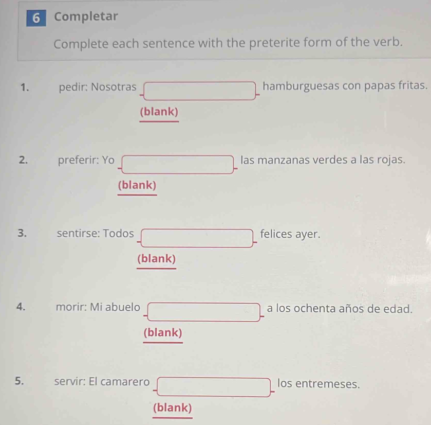 Solved: Completar Complete each sentence with the preterite form of the ...