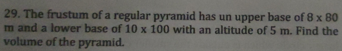 Solved: The frustum of a regular pyramid has un upper base of 8* 80 m ...