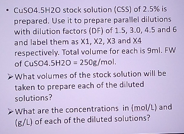 Solved: CuSO4.5H2O stock solution (CSS) of 2.5% is prepared. Use it to prepare parallel ...