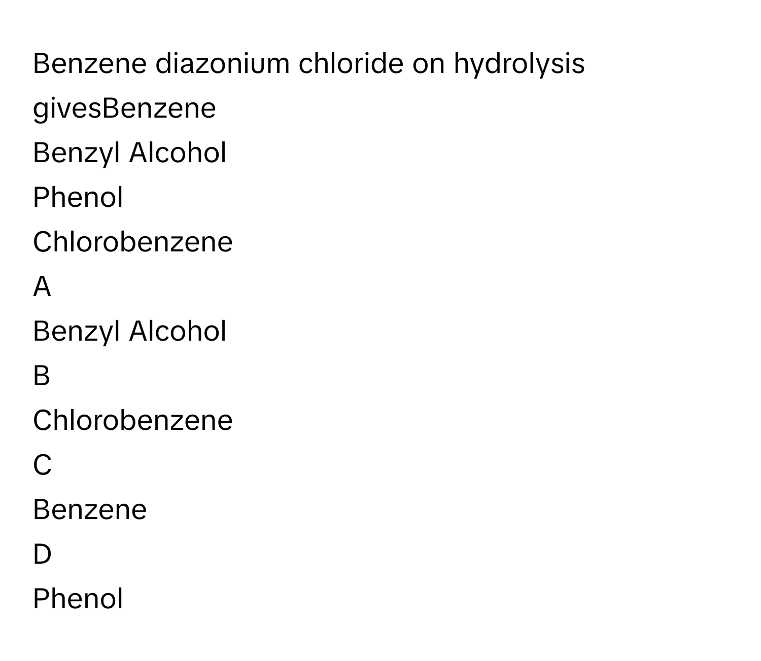 Solved: Benzene diazonium chloride on hydrolysis givesBenzene Benzyl ...