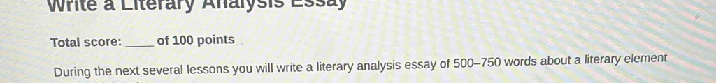 Solved: Write a Literary Analysis Essay Total score: _of 100 points ...