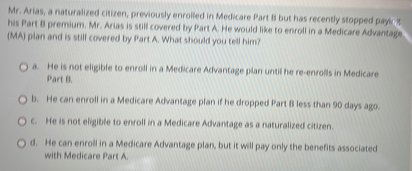 Solved: Mr. Arias, a naturalized citizen, previously enrolled in ...
