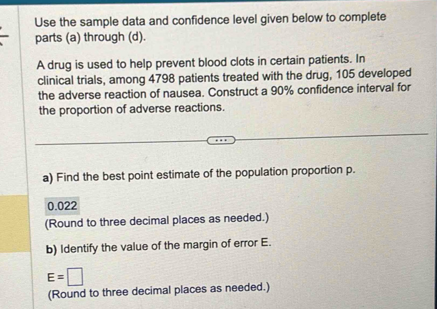 Solved: Use the sample data and confidence level given below to complete parts (a) through (d ...