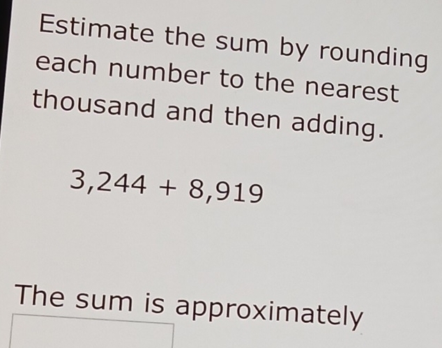 Solved: Estimate the sum by rounding each number to the nearest ...