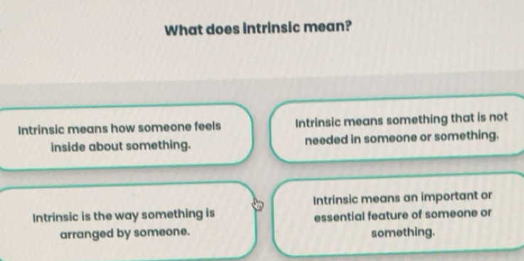 Solved: What does intrinsic mean? Intrinsic means how someone feels ...