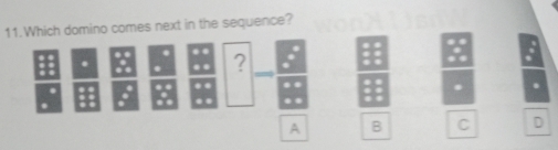Solved: Which domino comes next in the sequence? A B C [Math]