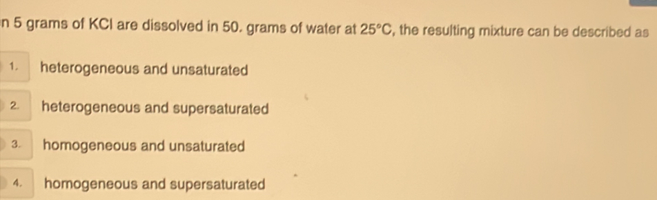 Solved: 5 grams of KCI are dissolved in 50. grams of water at 25°C ...