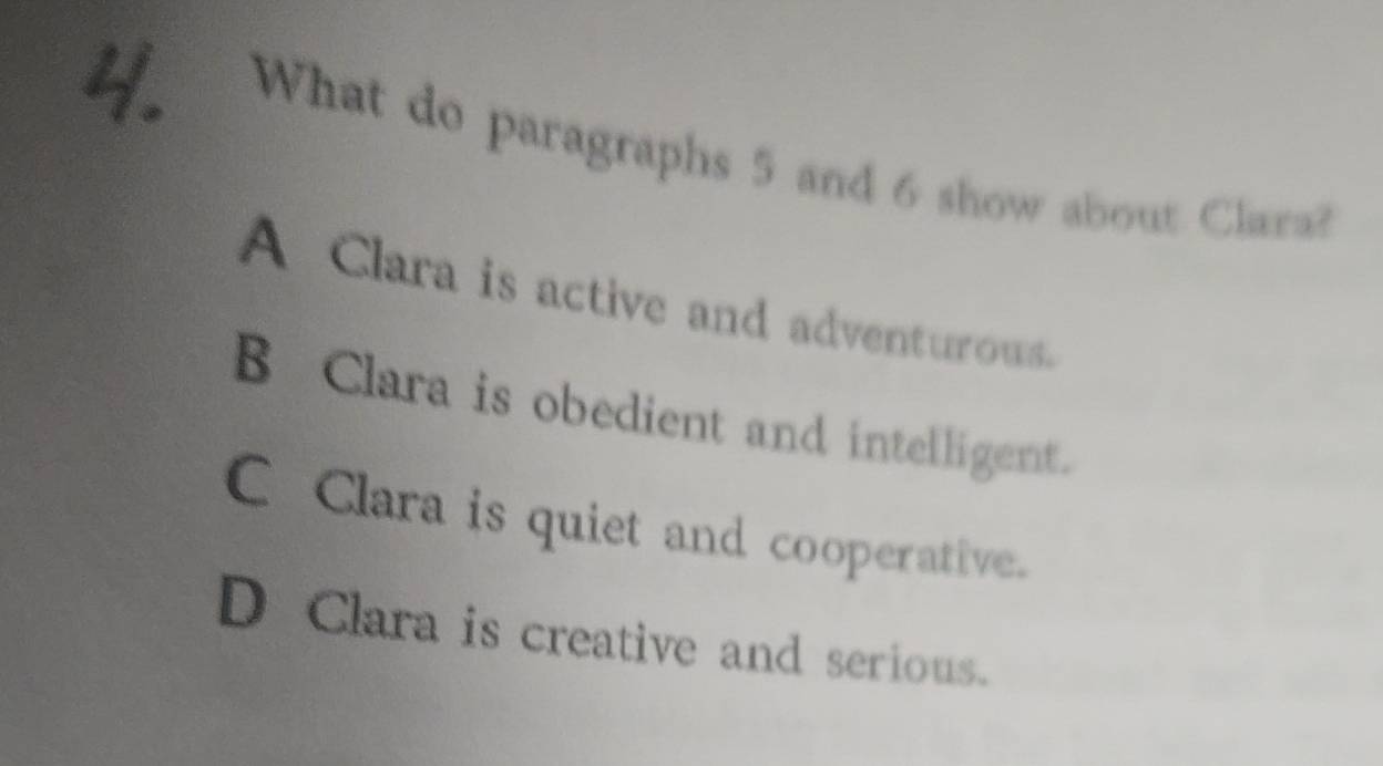 Solved: What do paragraphs 5 and 6 show about Clara? A Clara is active ...