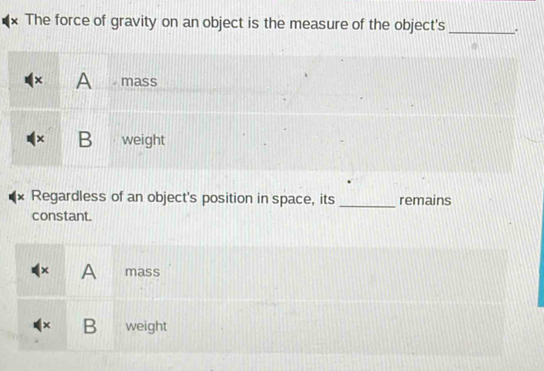 Solved: The force of gravity on an object is the measure of the object ...