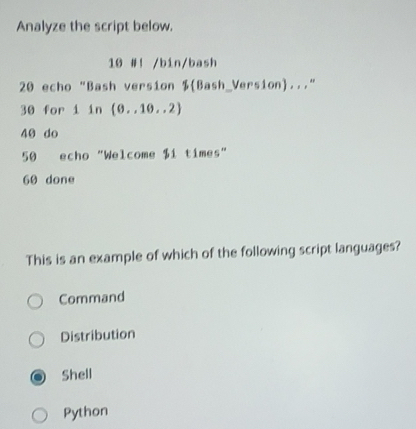 Solved: Analyze the script below. 10 #! /bin/bash 20 echo “Bash version ...