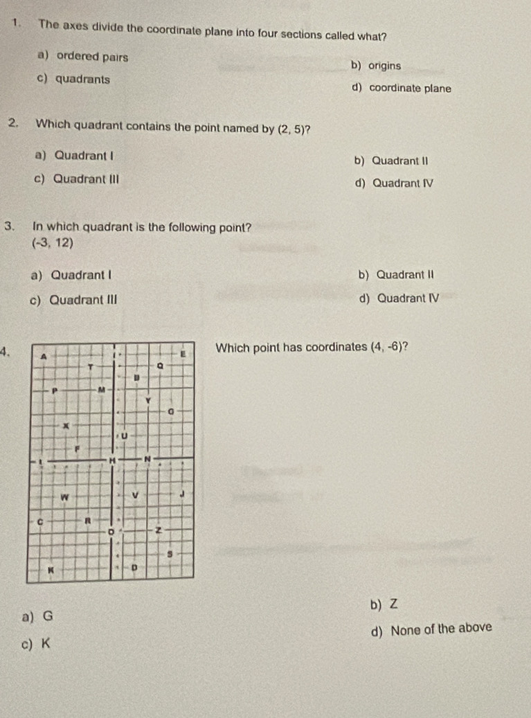 Solved: The axes divide the coordinate plane into four sections called ...