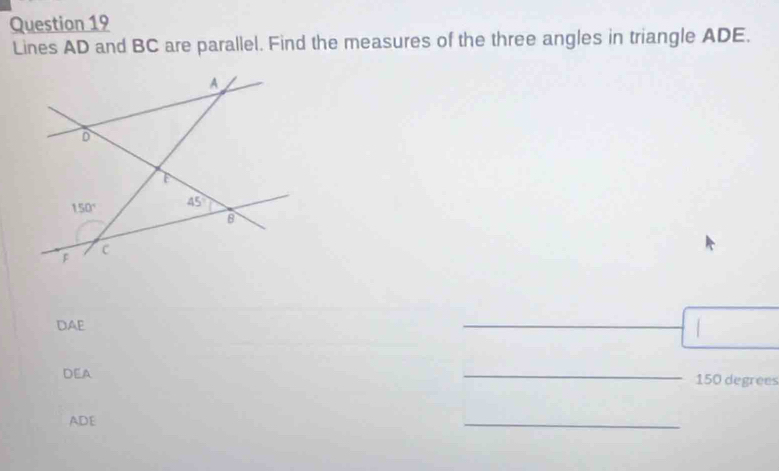 Solved: Lines AD and BC are parallel. Find the measures of the three angles in triangle ADE. DAE ...