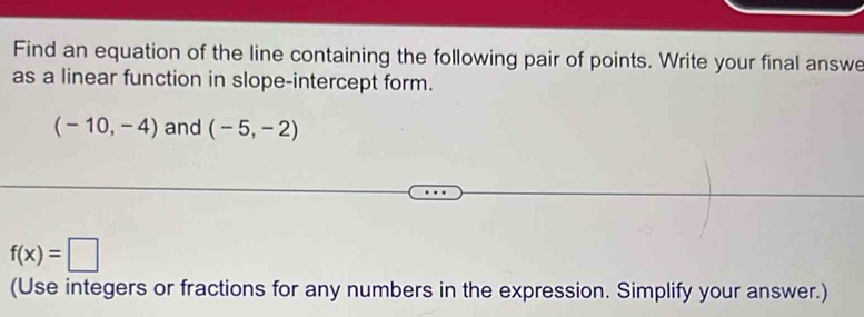 Solved: Find an equation of the line containing the following pair of ...