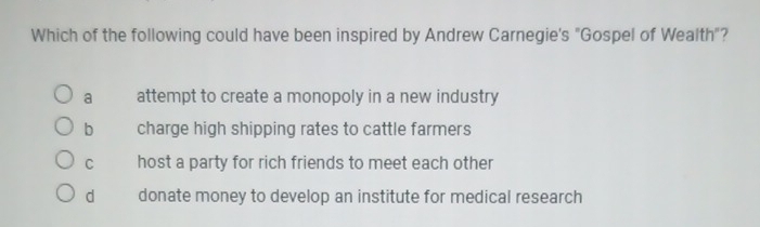 Solved: Which of the following could have been inspired by Andrew ...