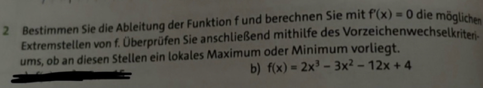 Gelöst:Bestimmen Sie die Ableitung der Funktion f und berechnen Sie mit ...