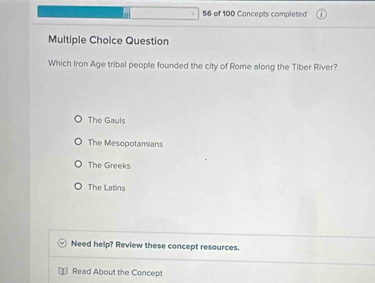 Solved: of 100 Concepts completed Multiple Choice Question Which Iron Age tribal people founded ...