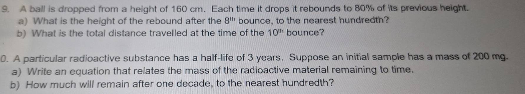 Solved: A ball is dropped from a height of 160 cm. Each time it drops ...