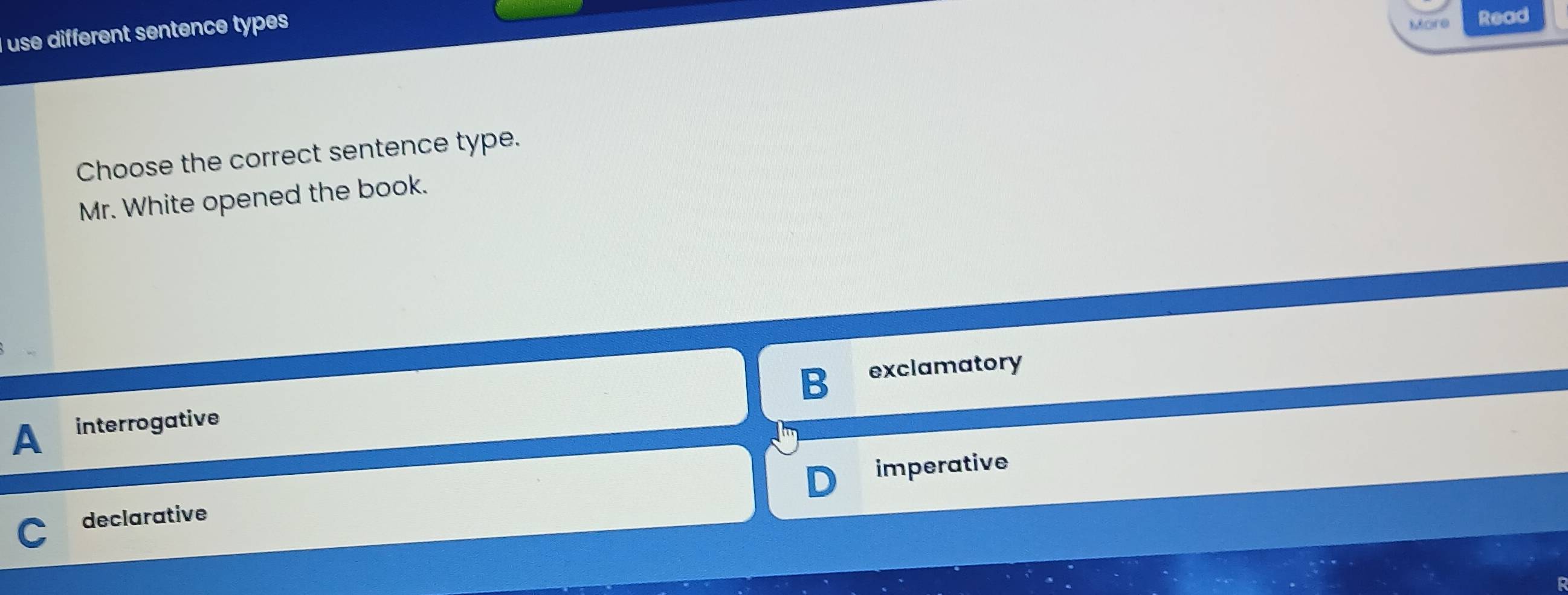 Solved: use different sentence types More Read Choose the correct ...