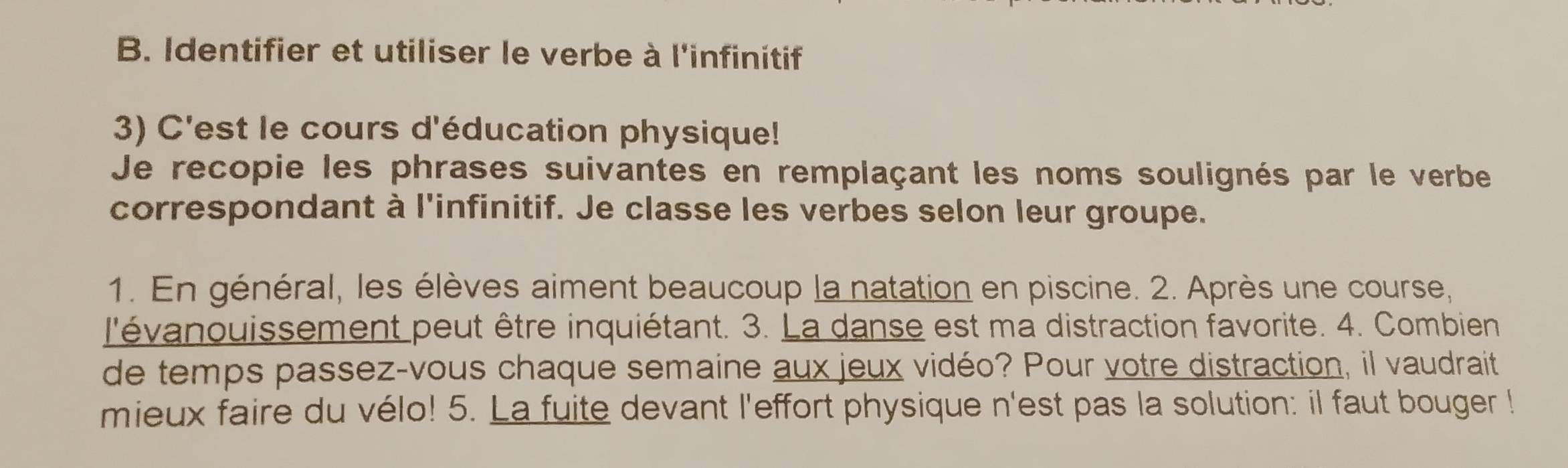 Résolu :Identifier et utiliser le verbe à l'infinitif 3) C'est le cours ...