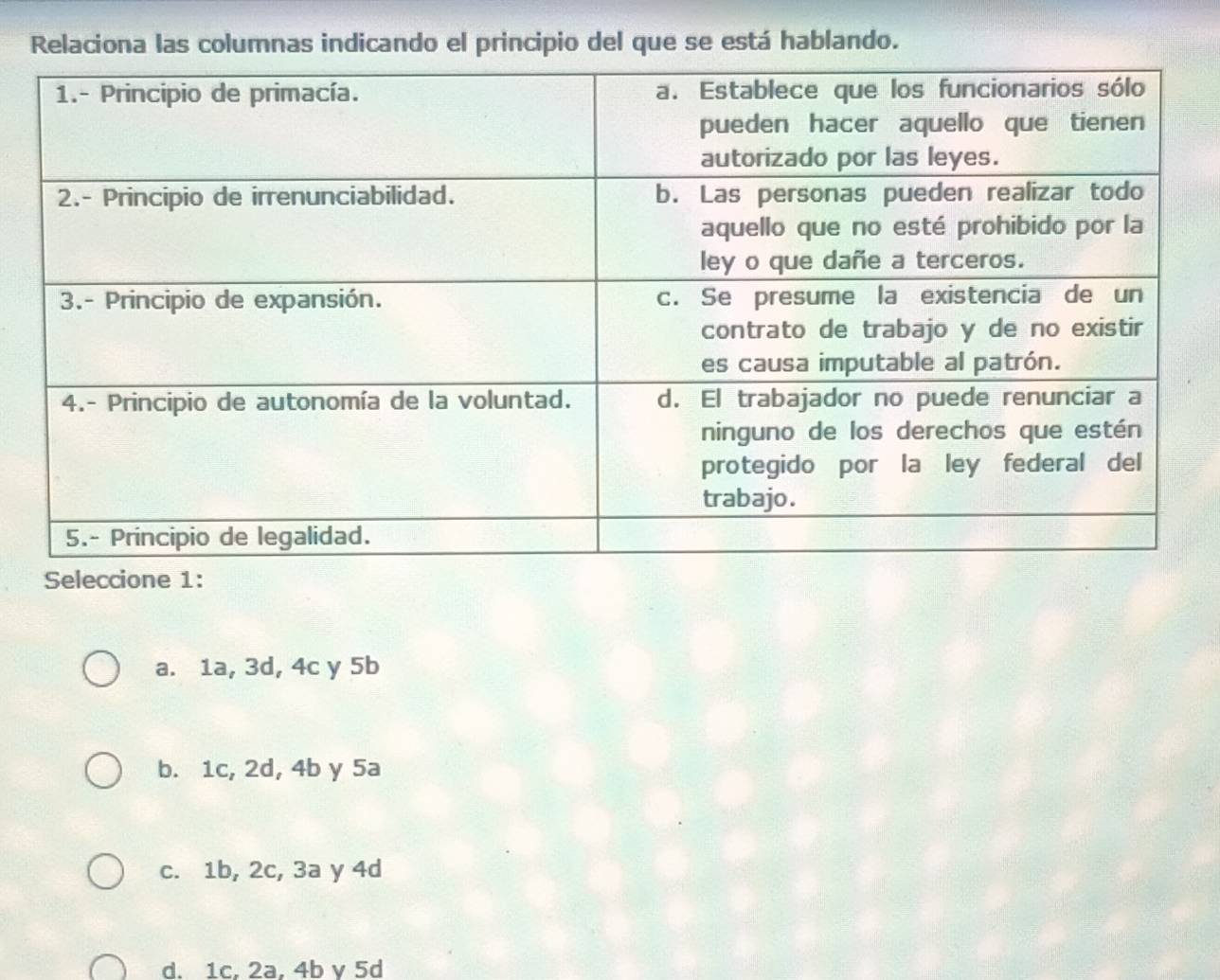 Resuelto:Relaciona las columnas indicando el principio del que se está ...