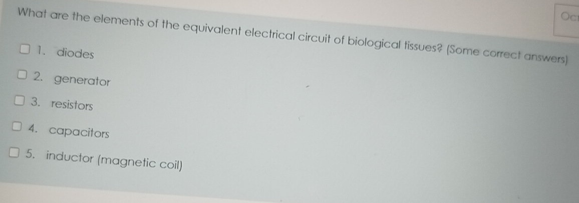 Gelöst:OC What are the elements of the equivalent electrical circuit of ...