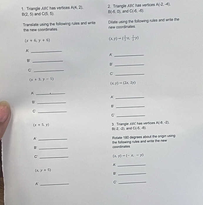 Solved: Triangle ABC has vertices A(4,2). 2. Triangle ABC has vertices A(-2,-4), B(2,5) and C(5 ...