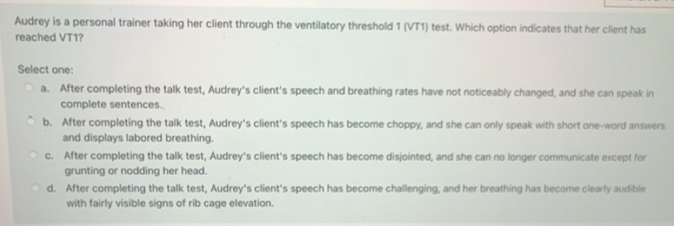 Solved: Audrey is a personal trainer taking her client through the ...