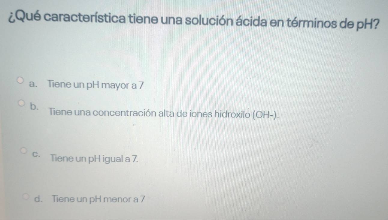 Resuelto:¿Qué característica tiene una solución ácida en términos de pH ...