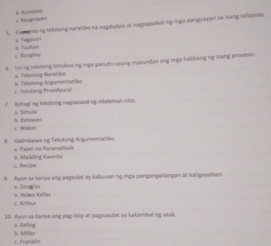 Solved: b. Kaisahan c. Kaugnayan 5. Elemento ng tekstong naratibo na ...
