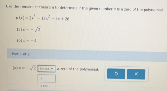 Solved: Use the remainder theorem to determine if the given number c is ...