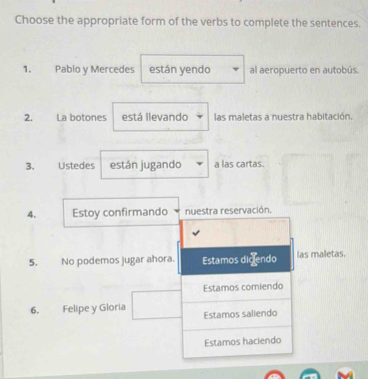 Solved: Choose the appropriate form of the verbs to complete the ...