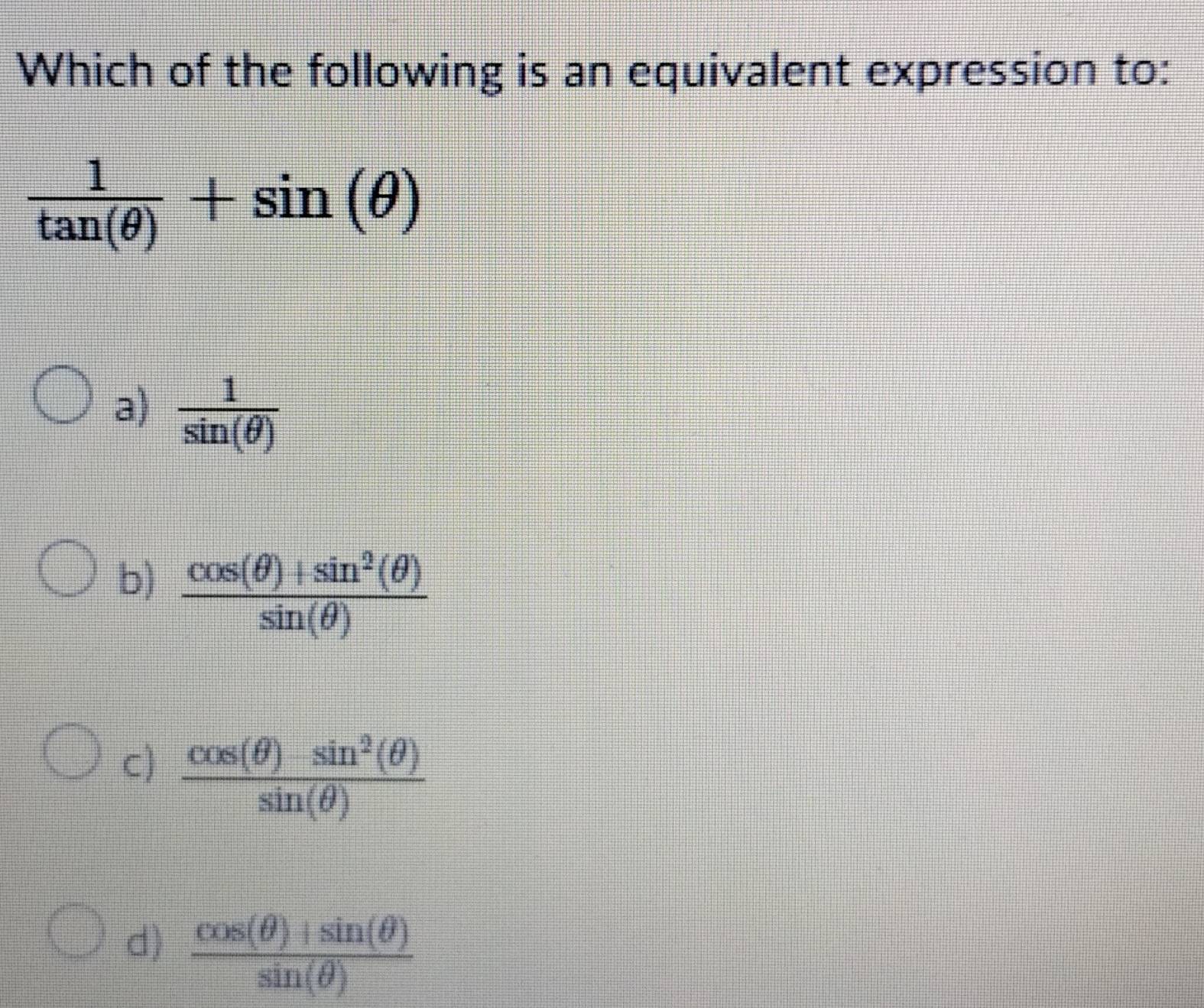 Solved: Which of the following is an equivalent expression to: 1/tan (θ ...