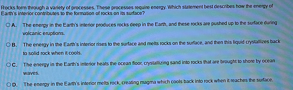 Solved: Rocks form through a variety of processes. These processes ...