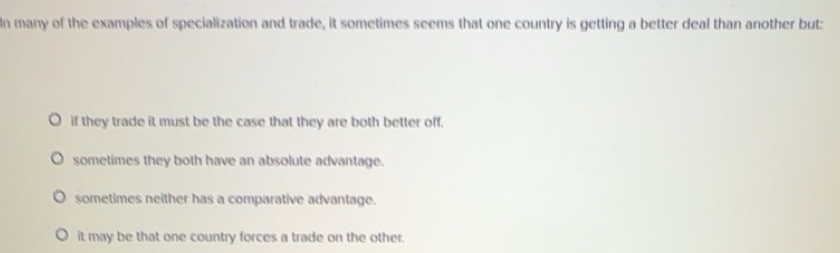 Solved: In many of the examples of specialization and trade, it ...
