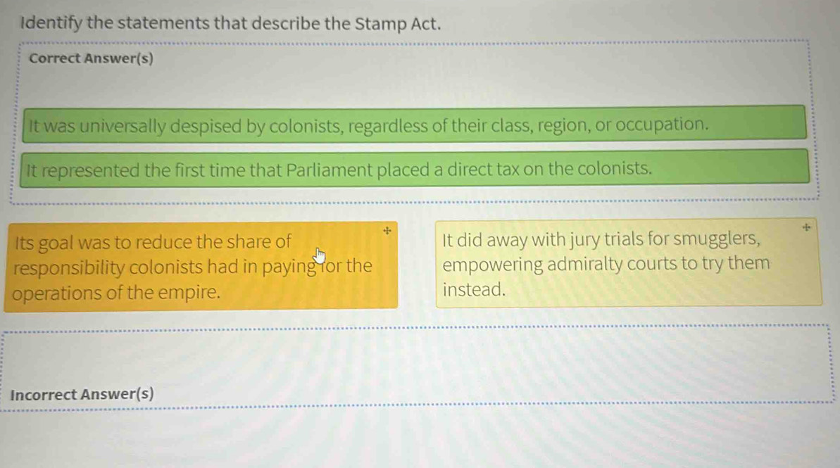 Solved: Identify the statements that describe the Stamp Act. Correct ...