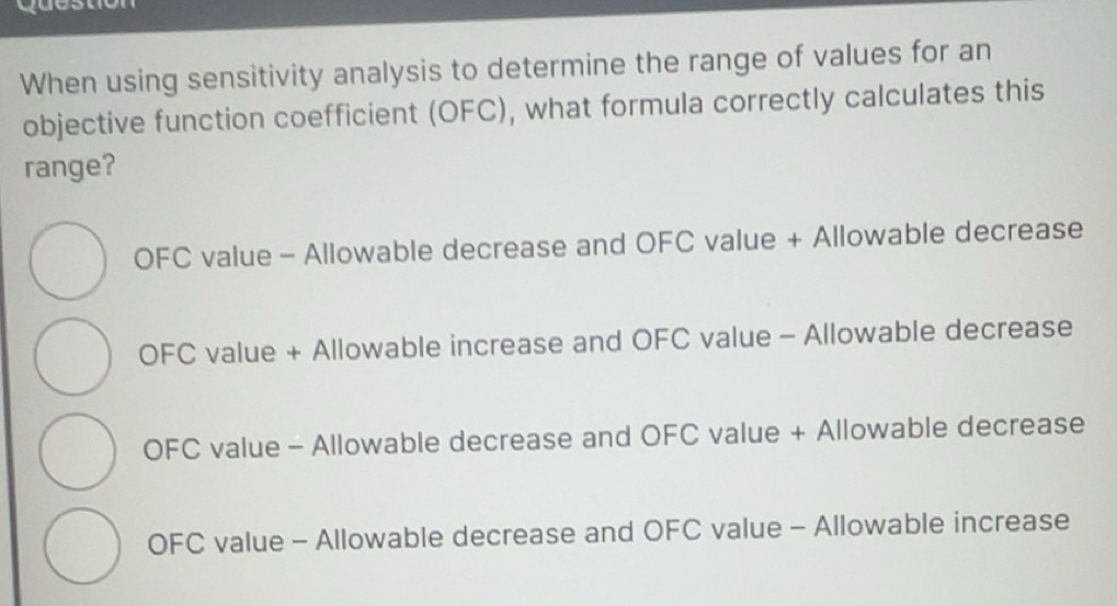 Solved: When using sensitivity analysis to determine the range of ...
