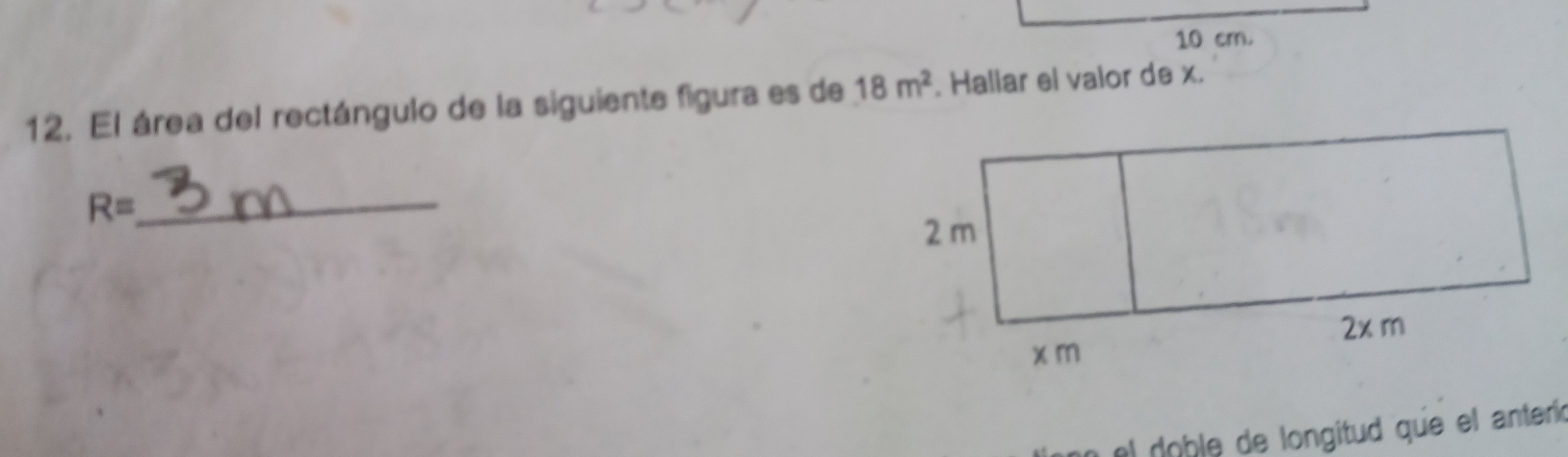 Resuelto:10 cm. 12. El área del rectángulo de la siguiente figura es de ...