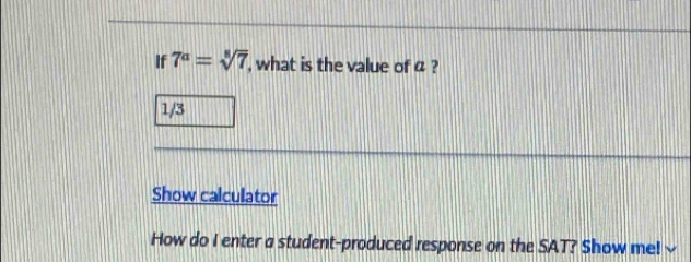 Solved: If 7^a=sqrt[3](7) , what is the value of a ? 1/3 Show ...