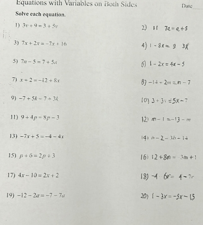 Solved: Equations with Variables on Both Sides Date _ Solve each equation. 1) 3v+9=3+5v 2) 7a=a ...