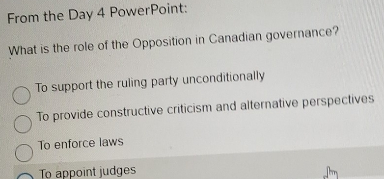 Solved: From the Day 4 PowerPoint: What is the role of the Opposition ...