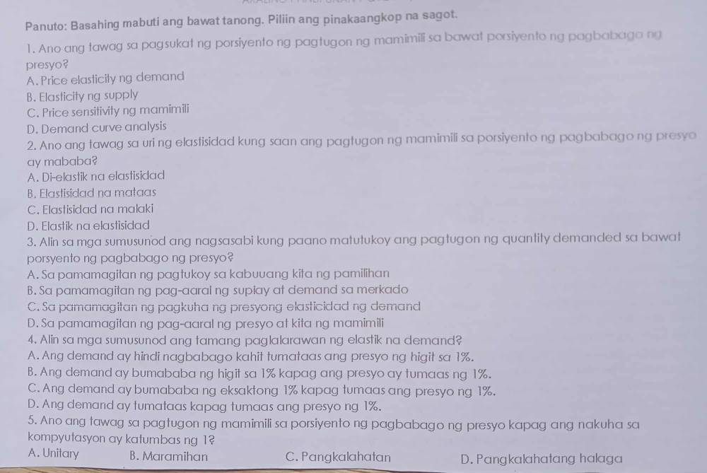 Solved: Panuto: Basahing mabuti ang bawat tanong. Piliin ang ...