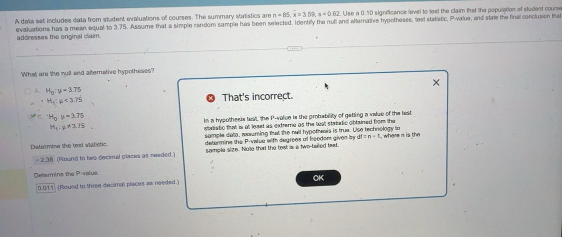 Solved: A data set includes data from student evaluations of courses ...