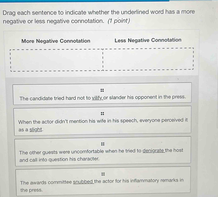 Solved: Drag each sentence to indicate whether the underlined word has ...