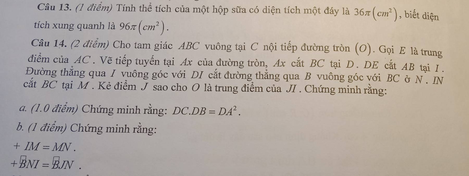 Giải quyết:Tính thể tích của một hộp sữa có diện tích một đáy là 36π ...
