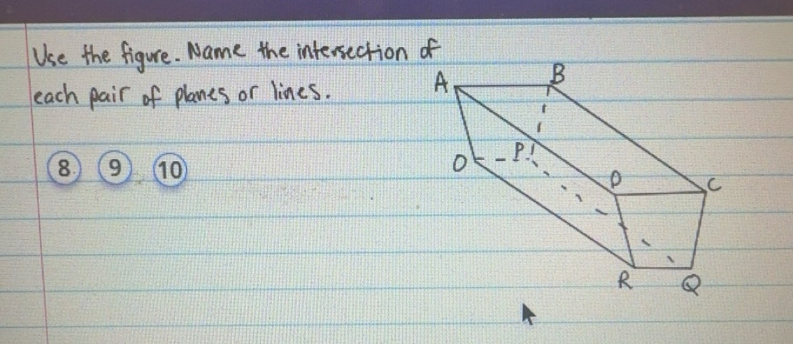 Solved: Use the figure. Name the intersection of each pair of planes or ...