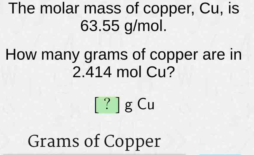 Solved: The molar mass of copper, Cu, is 63.55 g/mol. How many grams of ...