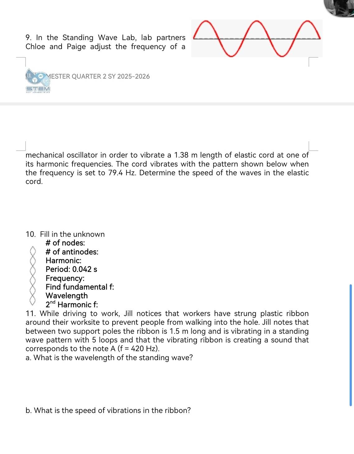 Solved: In the Standing Wave Lab, lab partner Chloe and Paige adjust ...