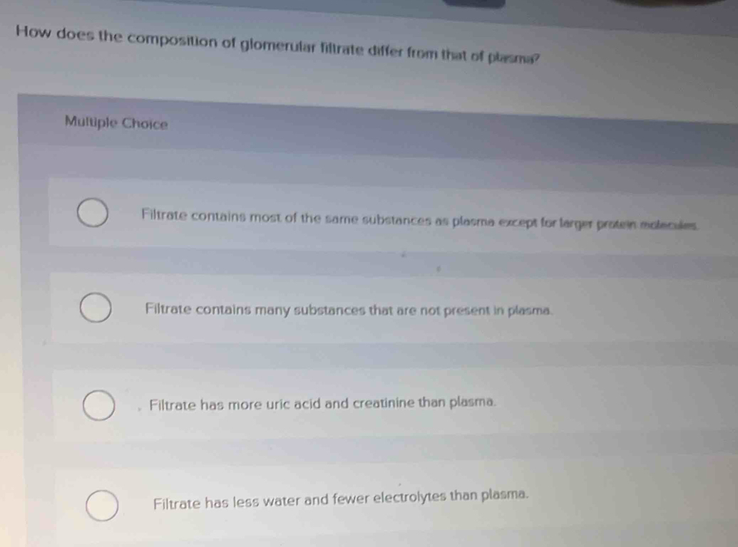 Solved: How does the composition of glomerular filtrate differ from ...